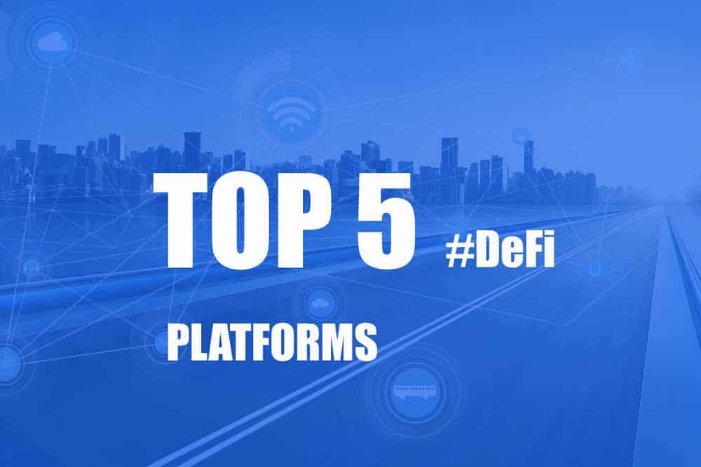 Trending Defi Platforms: Top 5 Defi Platforms In The Crypto World Trending Defi Platforms: Top 5 Defi Platforms In The Crypto World